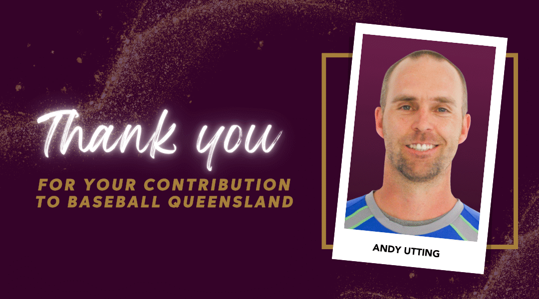 Baseball Queensland Thanks Outgoing Director Andy Utting for His ...