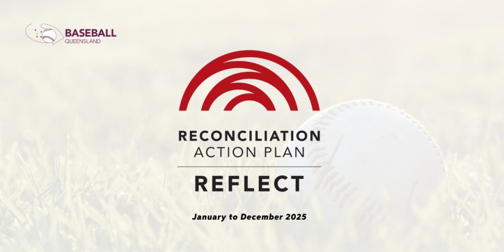 Baseball Queensland Commits to Reconciliation with Endorsed Reflect RAP ...